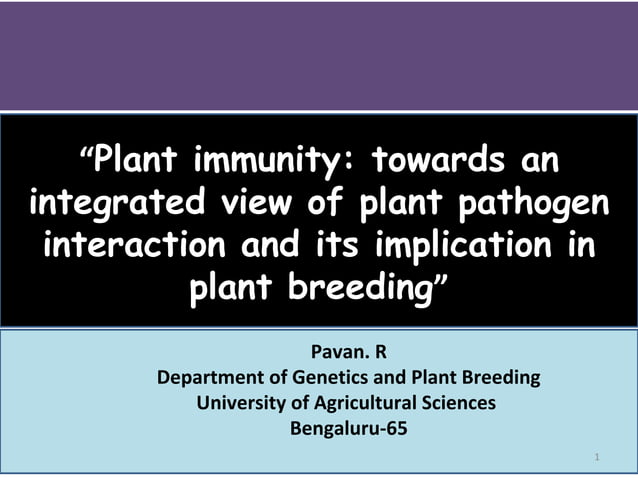 Plant immunity towards an integrated view of plant pathogen interaction ...