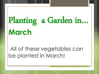 Planting in march | PPT