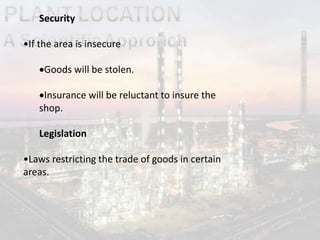 Plant location and layout of an industry | PPTX