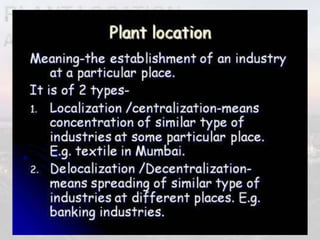 Plant location and layout of an industry | PPTX