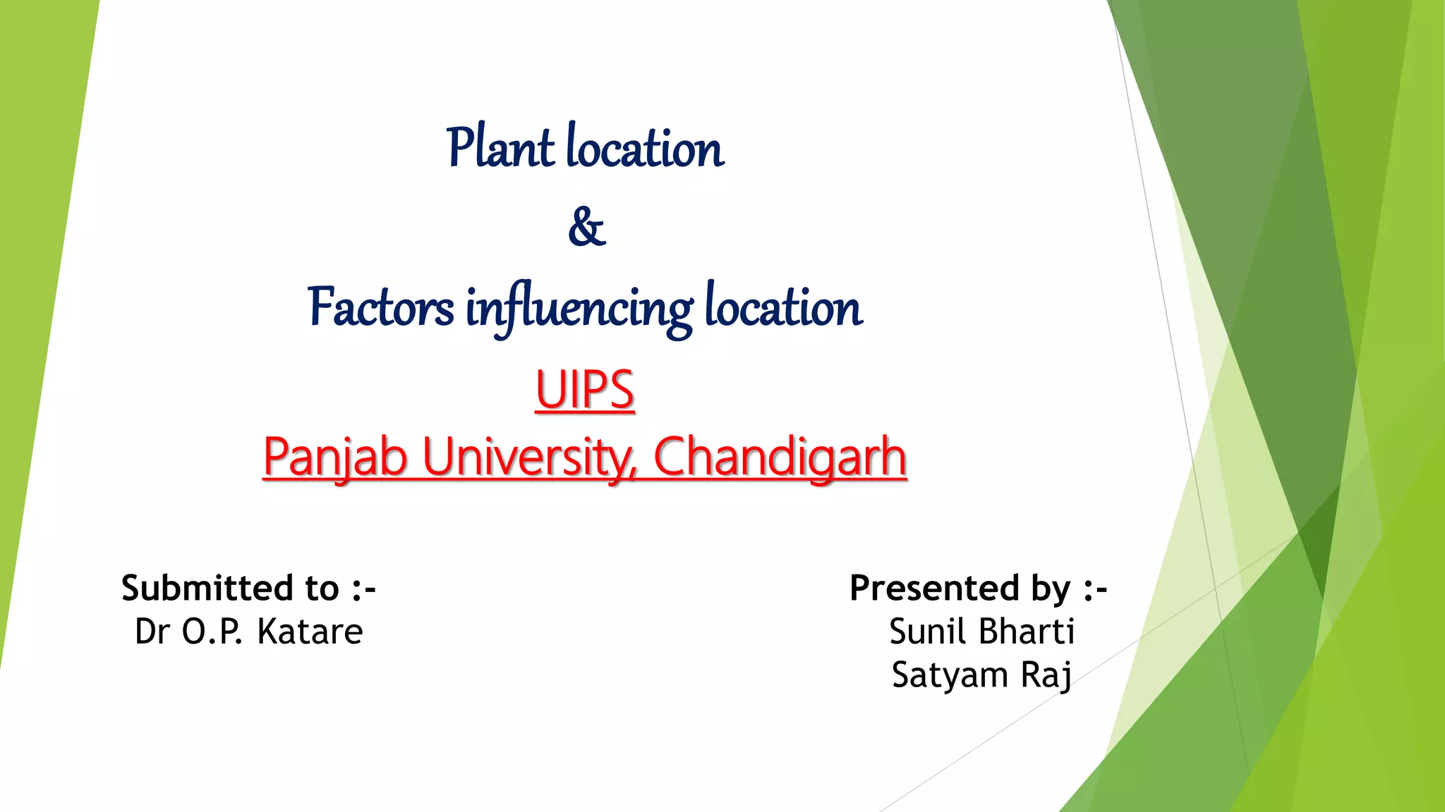 Plant location Factors influencing location bySatyam raj.pptx