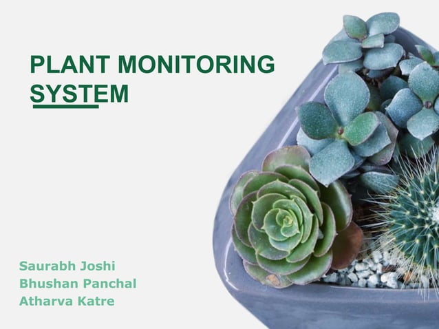 Plant monitoring system | PPTX | Gardening | Home & Garden