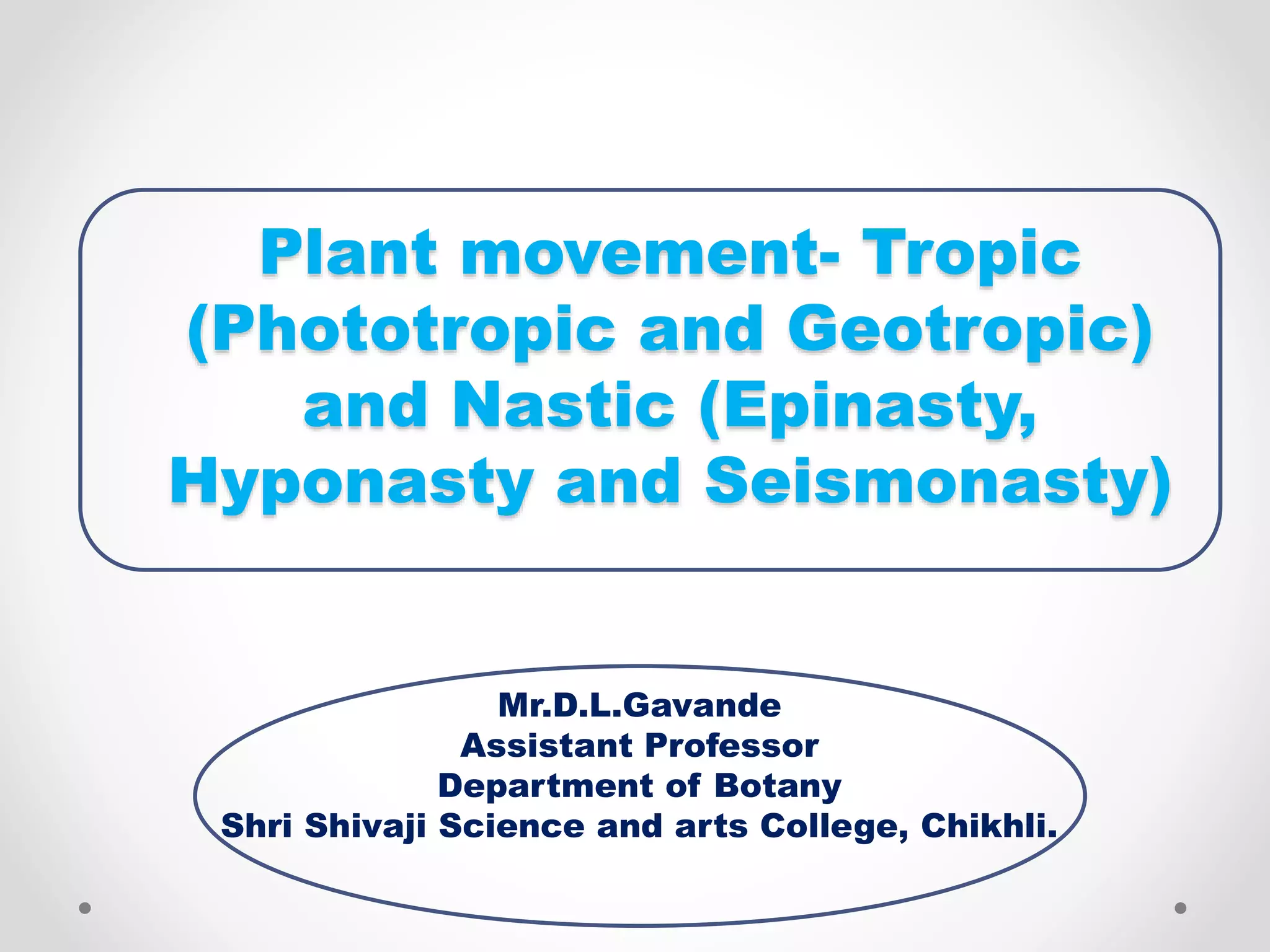 Plant movement - tropic (phototropic and geotropic) and nastic ...