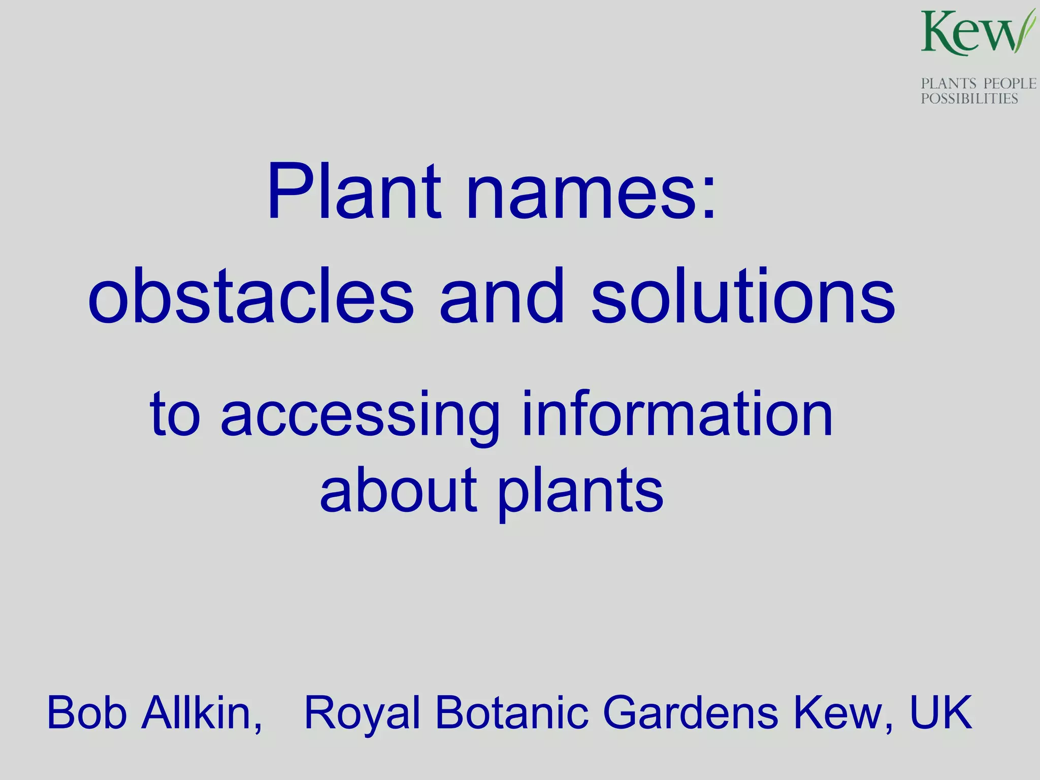 Plant names: Obstacles and Solutions to access information about plants ...