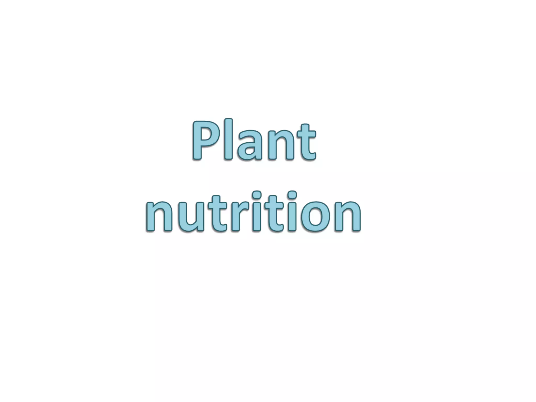 Plant nutrition | PPT