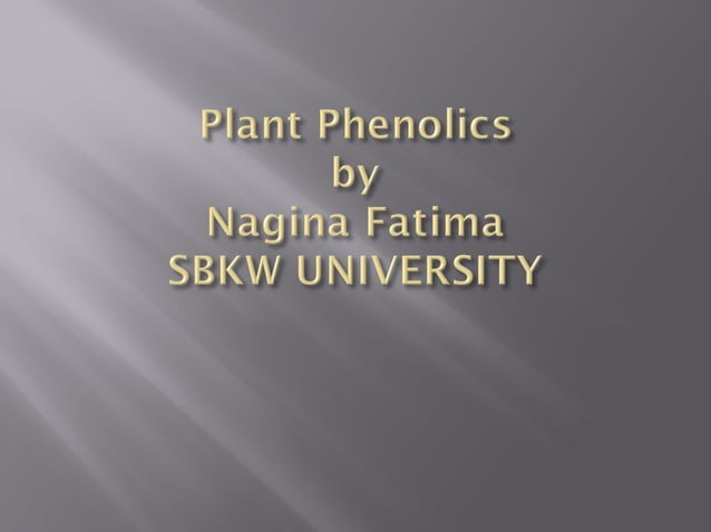 Plant phenolic compounds | PPT | Gardening | Home & Garden