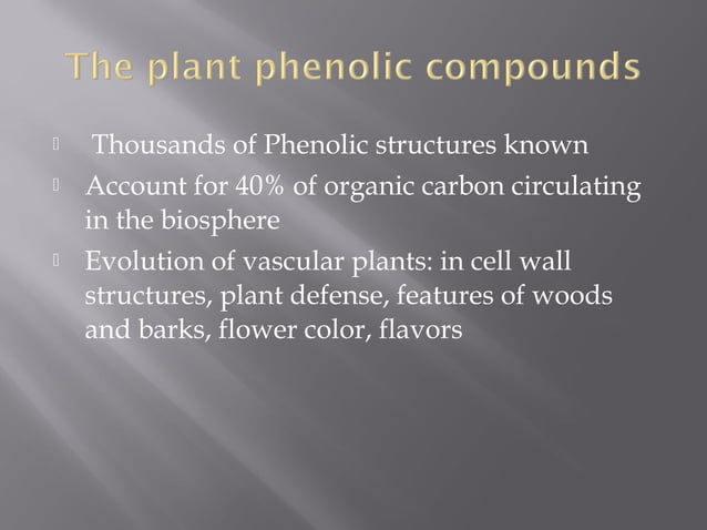 Plant phenolic compounds | PPT | Gardening | Home & Garden
