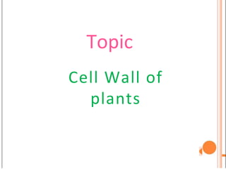 Cell wall of plants .pptx