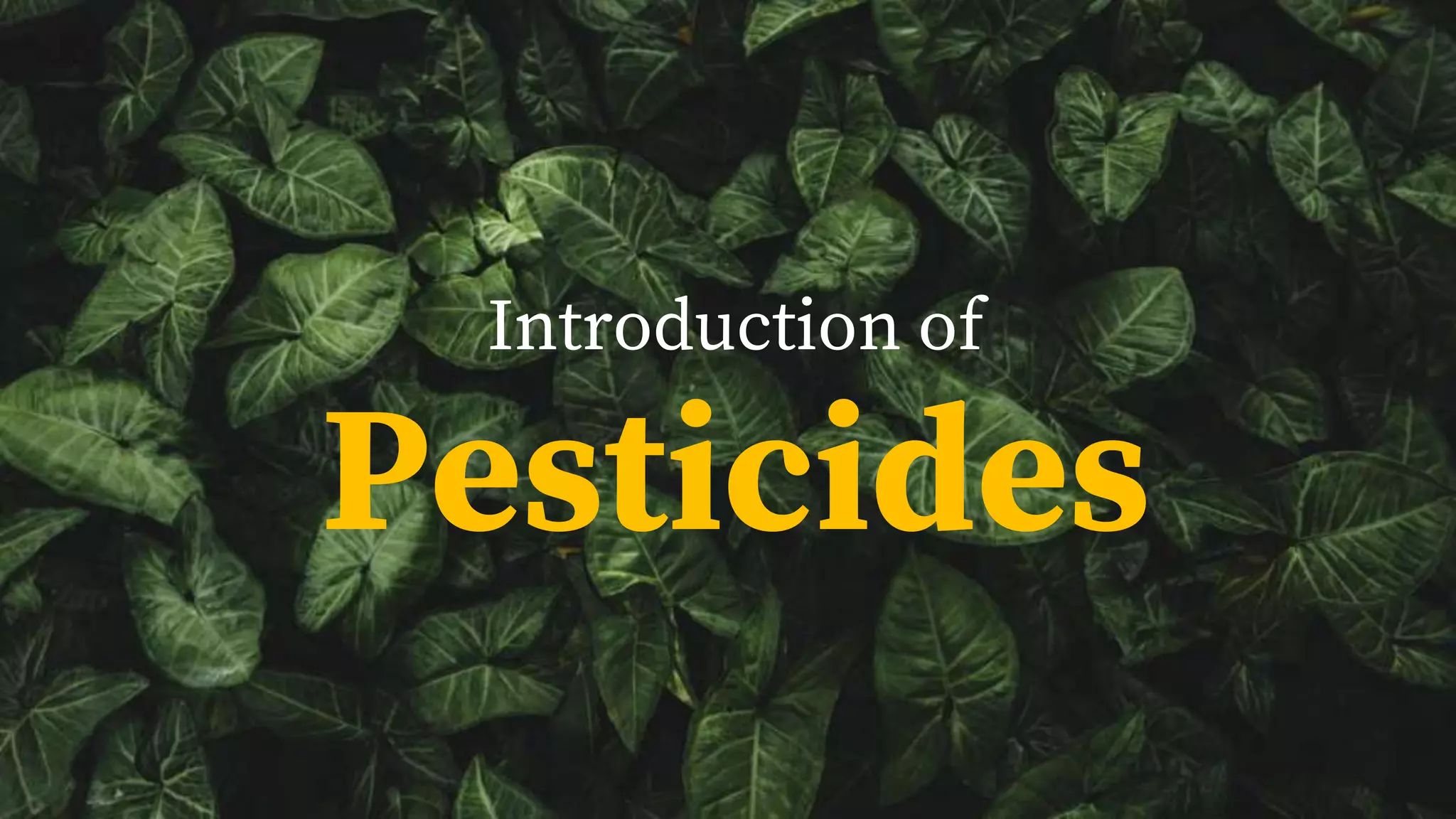 Pesticides introduction, types, formulation and toxicity, safe use and ...