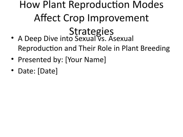 Plant_Reproduction_and_Breeding.pptx branch of general agriculture | PPT