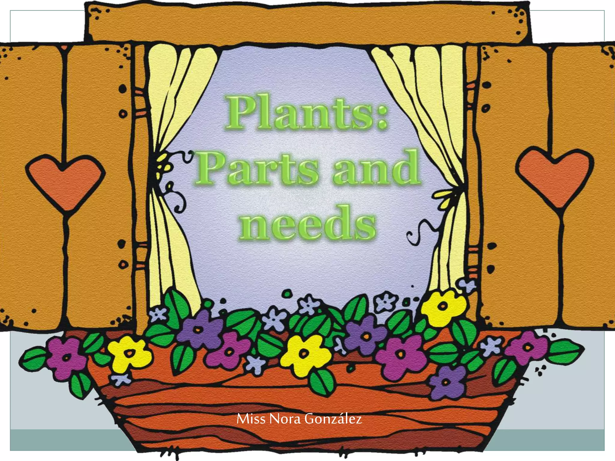 Parts of the plants and needs for kids | PPSX