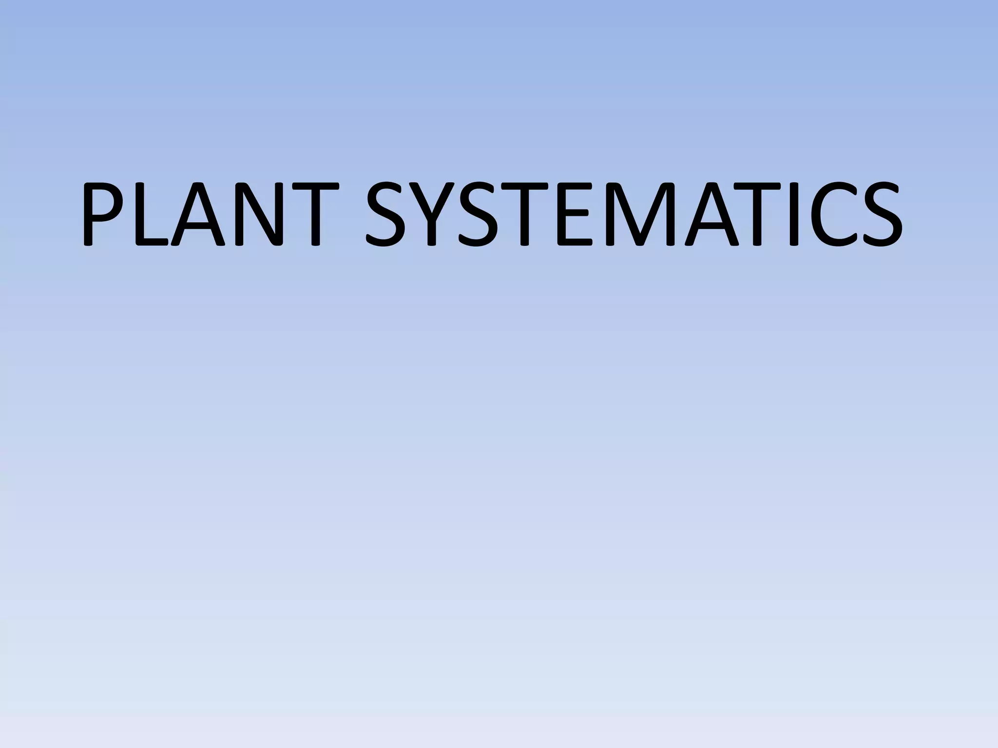 Plant systematics scientists | PPT