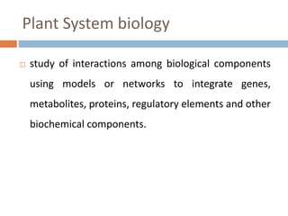 Plant system biology | PPTX
