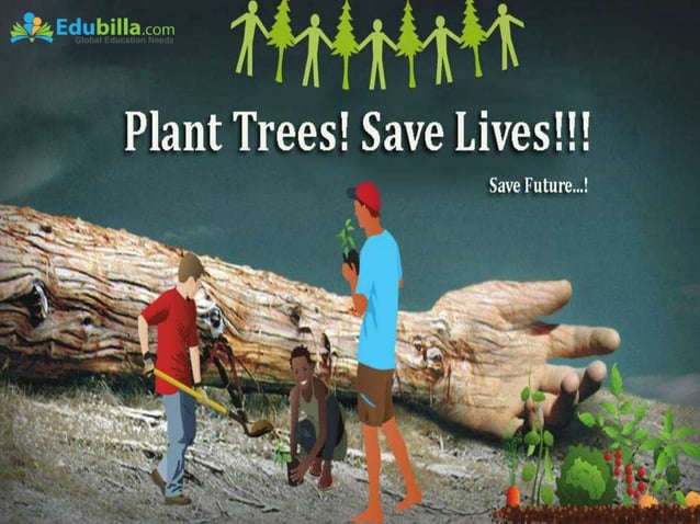 Plant trees save lives | PPTX | Gardening | Home & Garden