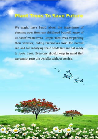 Plant Trees To Save Future | PDF