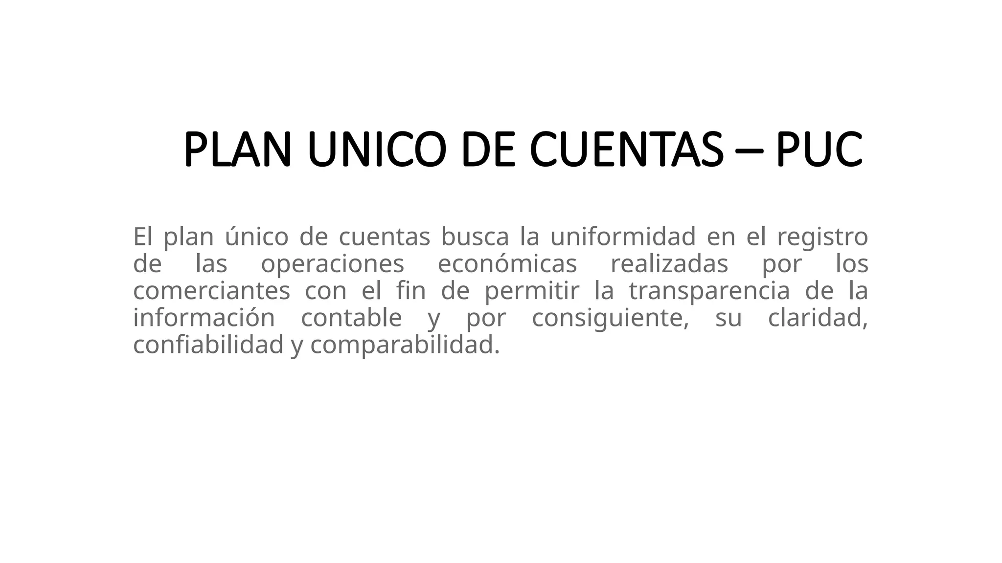 PLAN UNICO DE CUENTAS – PUC Presentación | PPTX