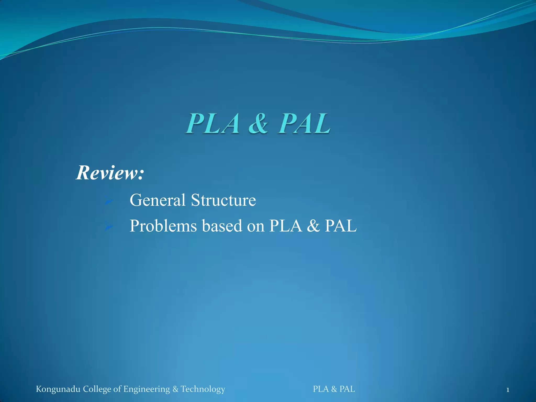 Programmable Logic Array(PLA) & Programmable Array Logic(PAL) | PPT Programmable Logic Array(PLA) & Programmable Array Logic(PAL) | PPT