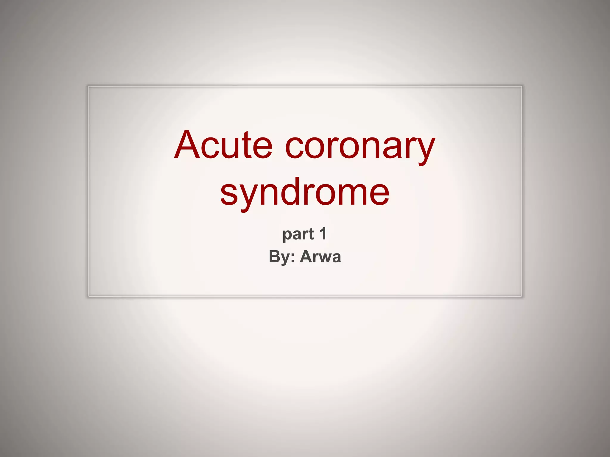 acute coronary syndrome | PPT