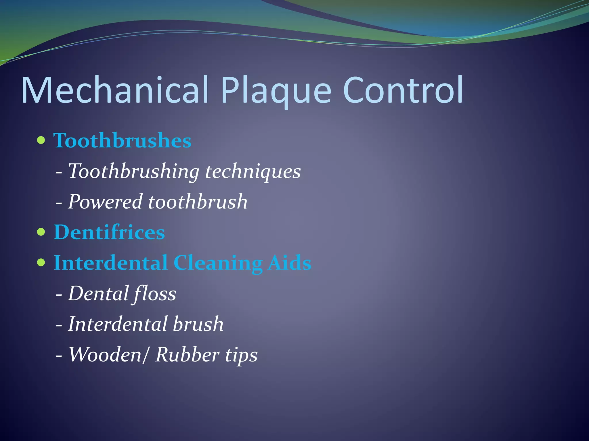 Plaque control for the periodontal patients | PPTX