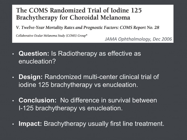 Plaque Radiotherapy for Uveal Melanoma | PPTX