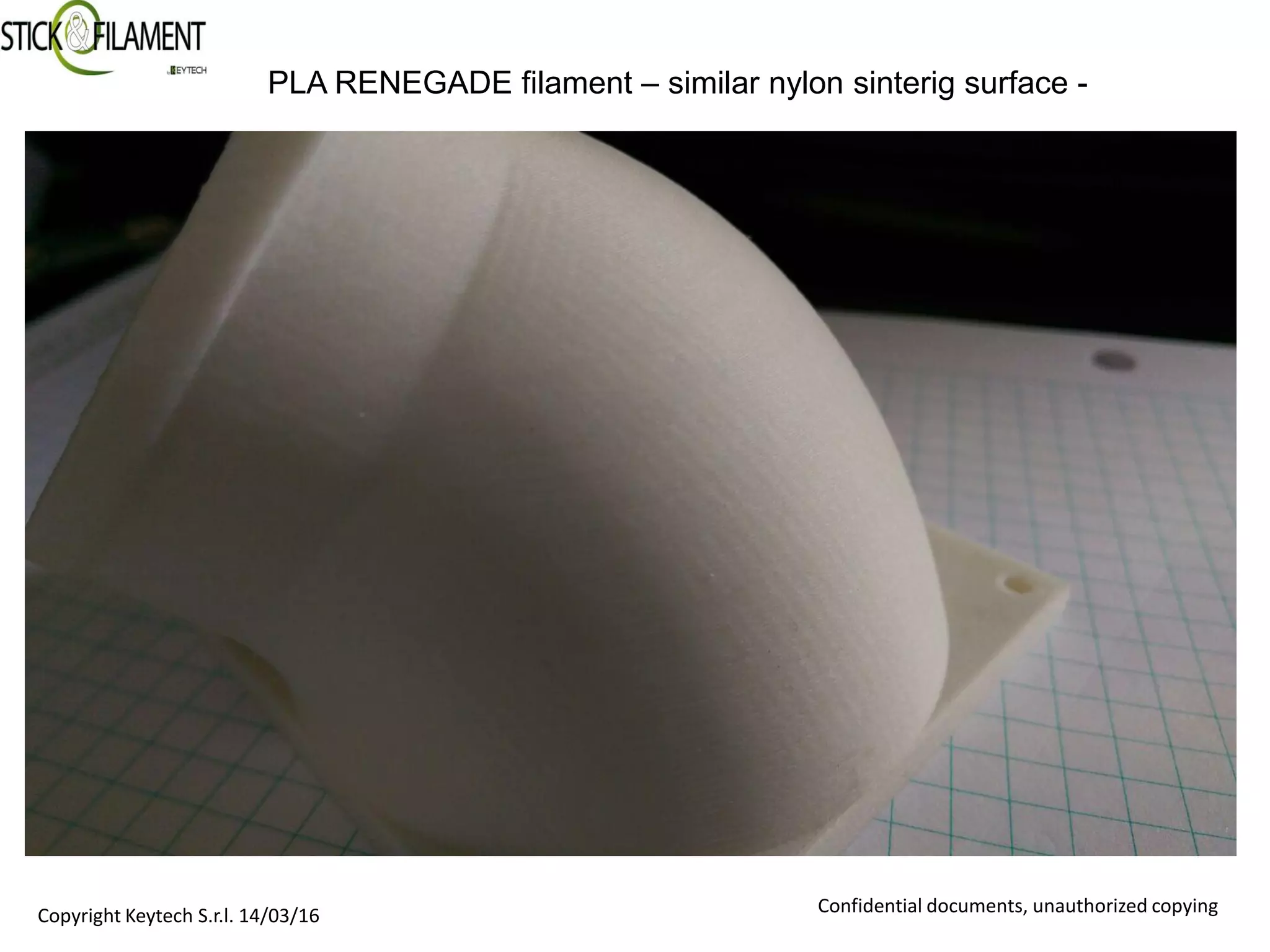 PLA RENEGADE filament - Similar Nylon Sintered Surface - | PPT