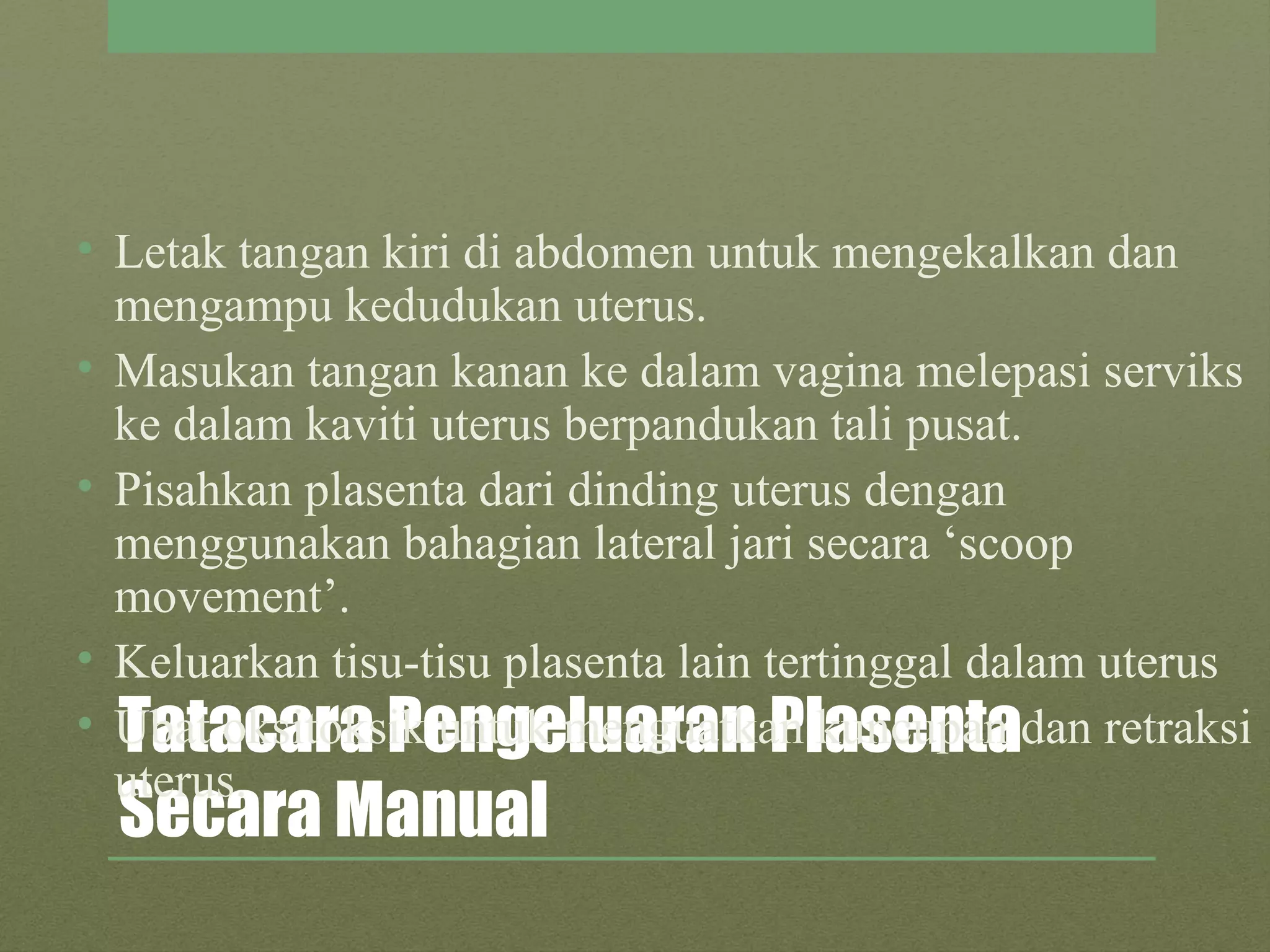 PLASENTA TERSEKAT (RETAINED PLACENTA) | PPT