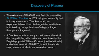 PLASMA (The Fourth State OF Matter) | PPTX