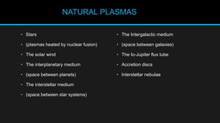 PLASMA (The Fourth State OF Matter) | PPTX