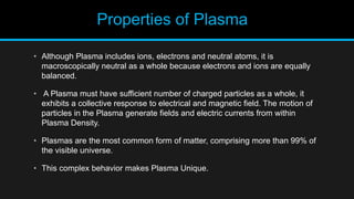 PLASMA (The Fourth State OF Matter) | PPTX