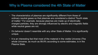 PLASMA (The Fourth State OF Matter) | PPTX