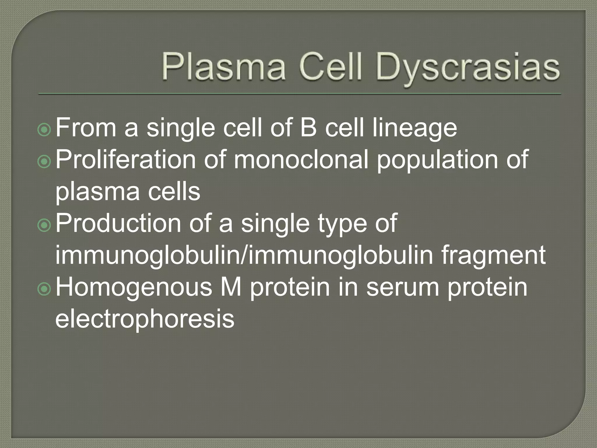 Plasma cell dyscrasia | PPTX