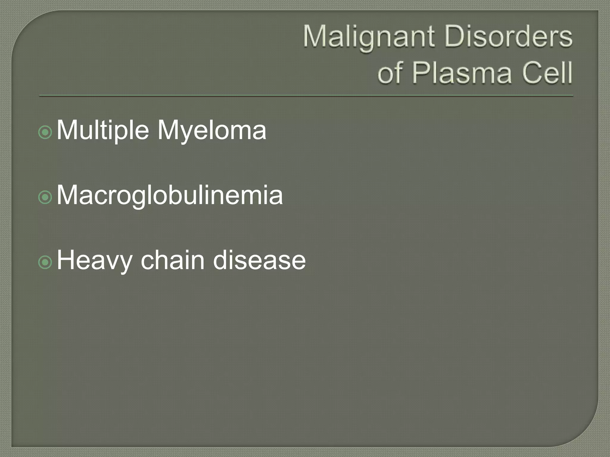 Plasma cell dyscrasia | PPTX