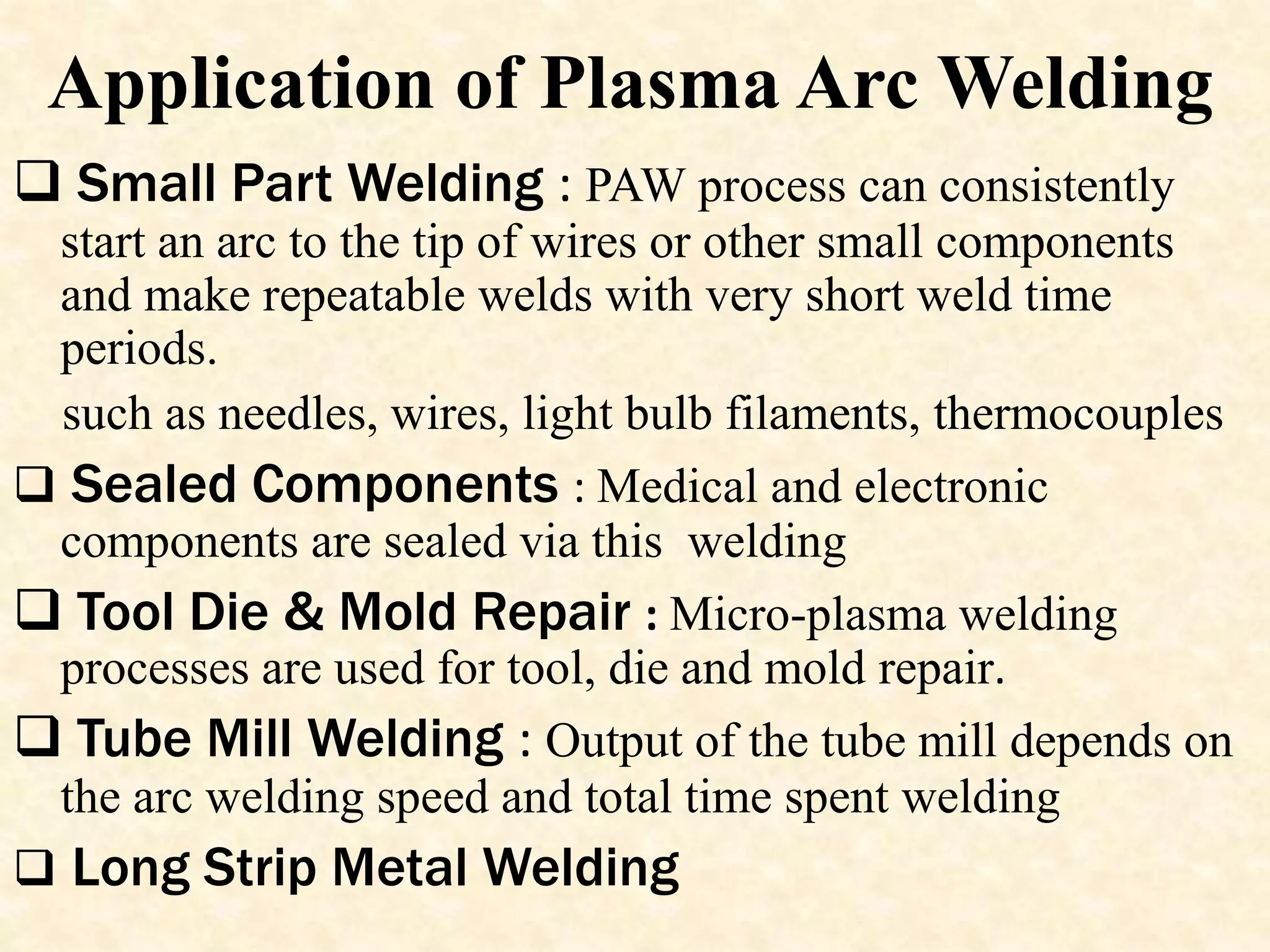 Plasma arc welding | PPTX