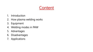 Plasma arc welding | PPTX