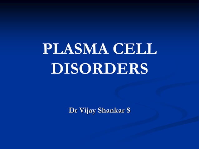 Plasma cell disorders | PPTX