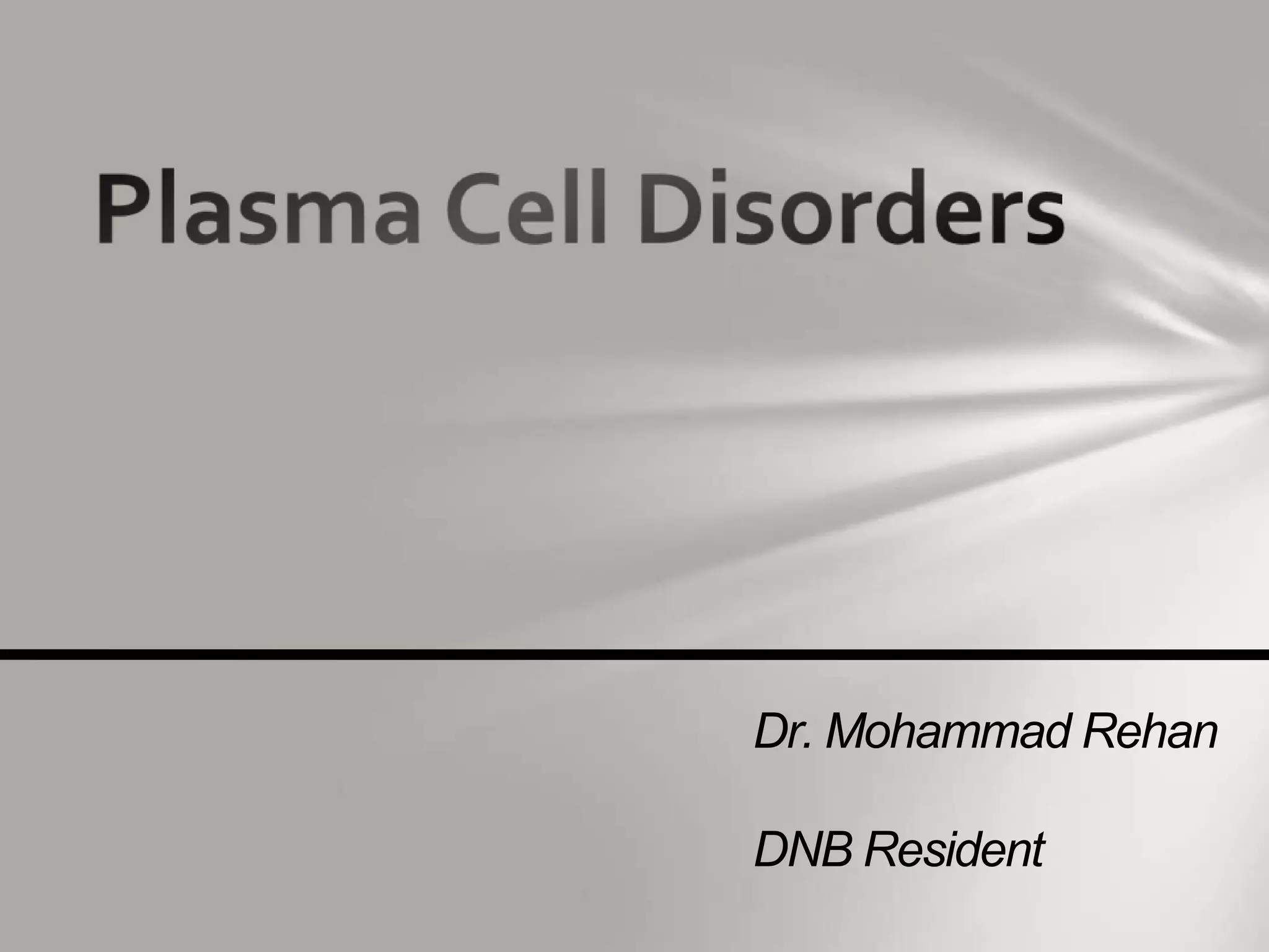 Plasmacelldisordersppt 111216180735-phpapp02 | PPTX