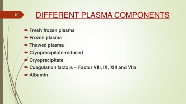 Plasma components