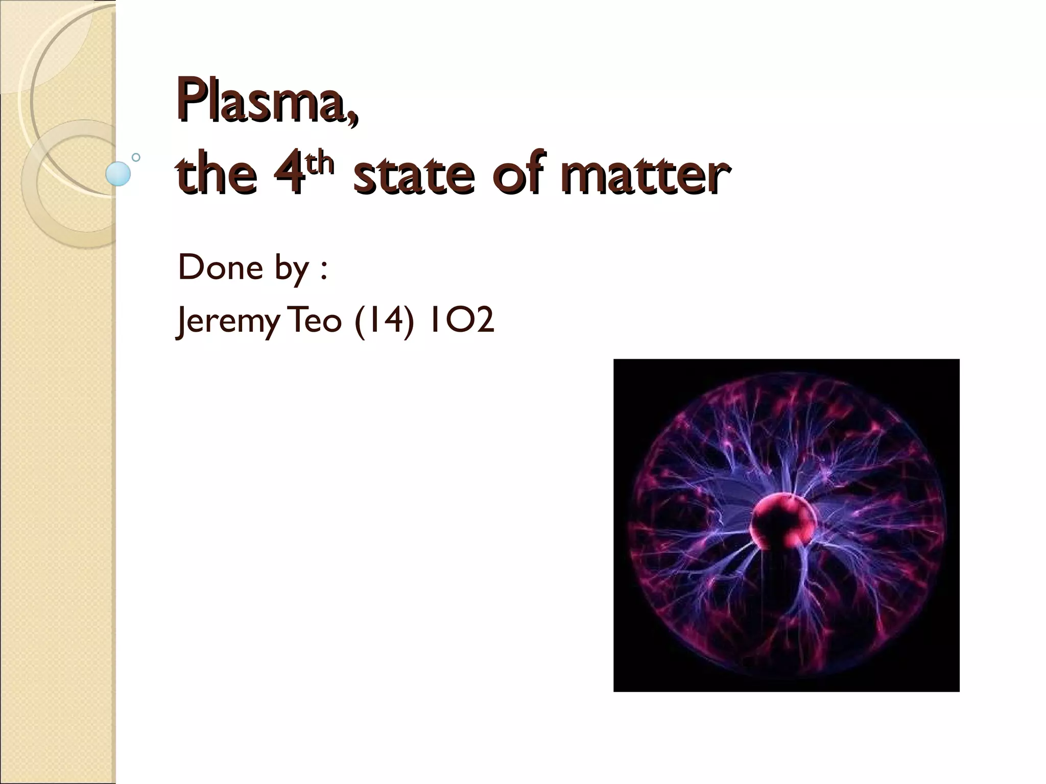 The 4th state of matter -Plasma | PPT