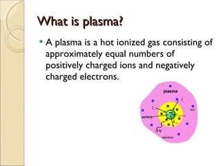 The 4th state of matter -Plasma | PPT