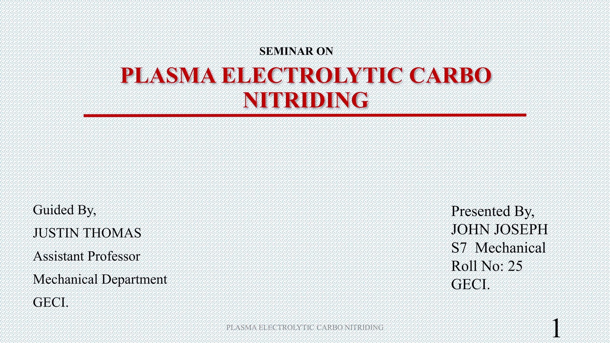 Plasma electrolytic carbo nitriding | PPTX
