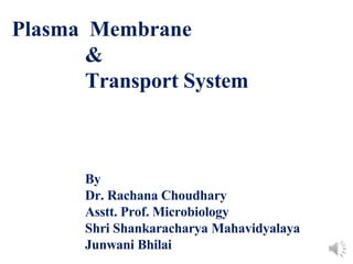 Plasma membrane and_transport system | PPTX