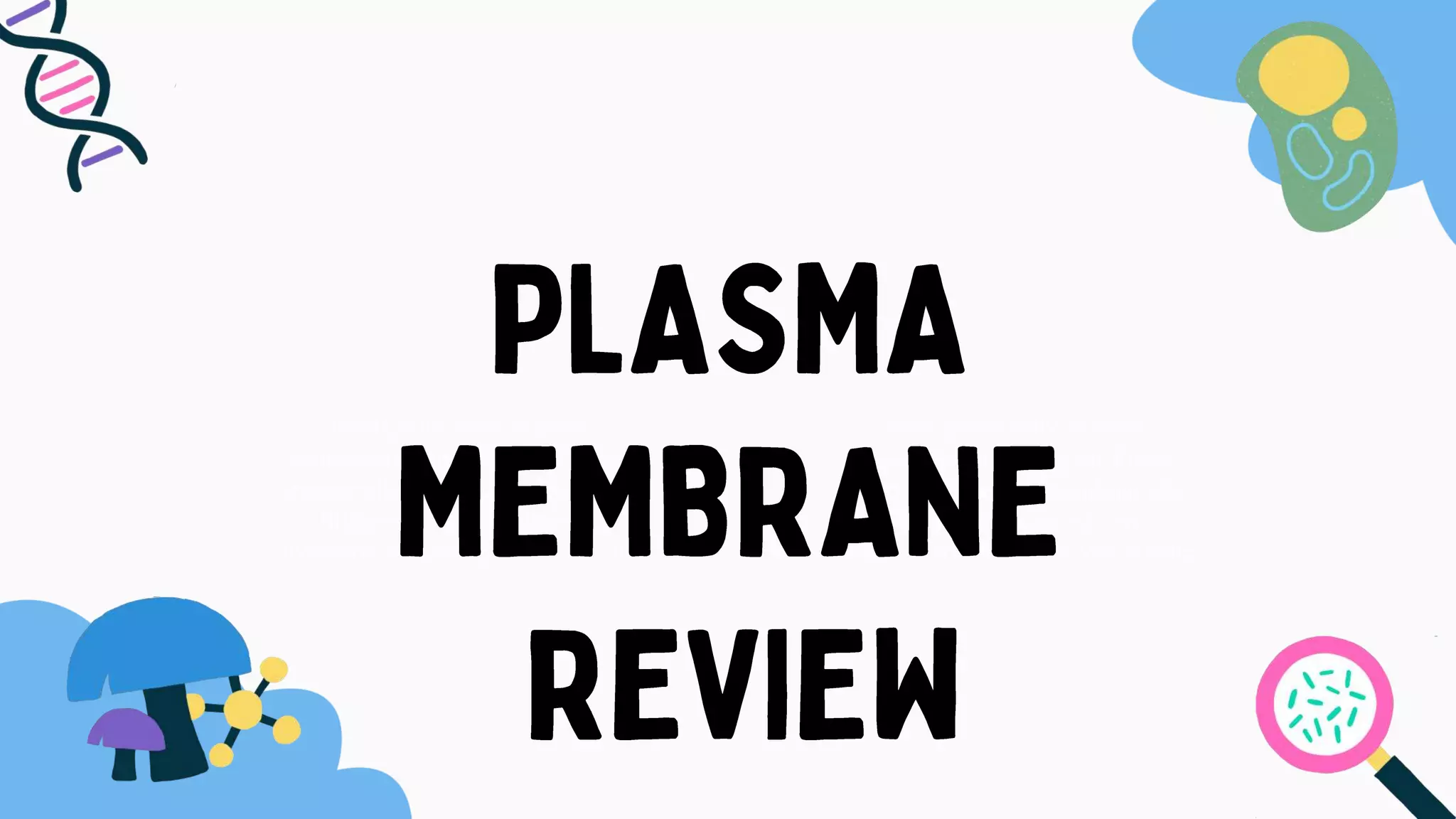 Plasma Membrane Review.pptx