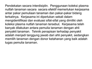 Pengertian dan Potensi Plasma Nutfah Tanaman | PPT