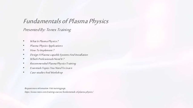Plasma Physics, Fundamentals of Plasma Physics | PPTX