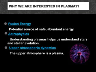 Presentation on plasma physics and it's needs | PPTX