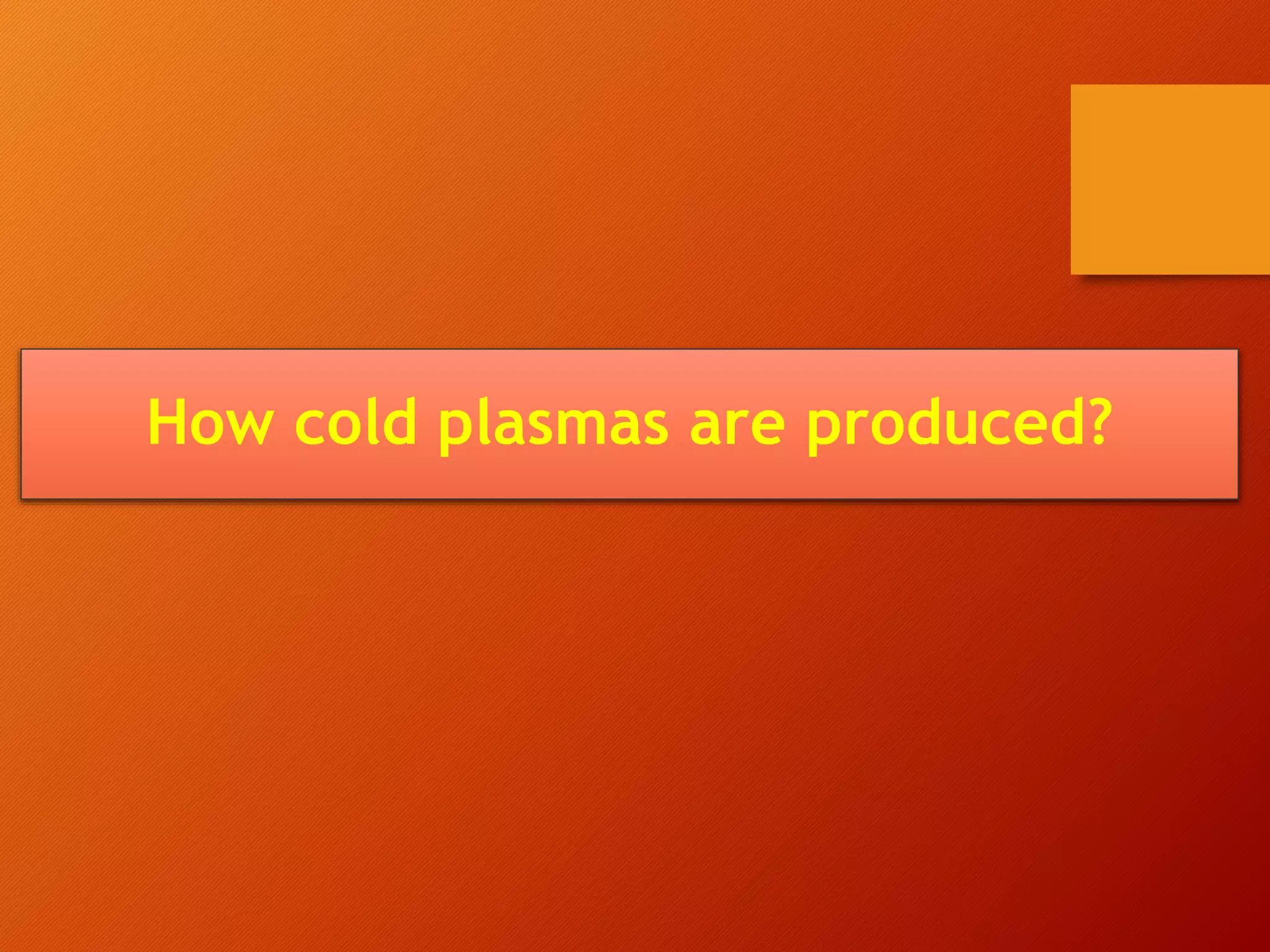 Cold Plasma processing | PPTX