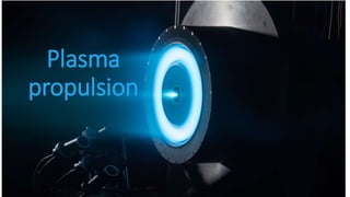 Plasma propulsion.pptx