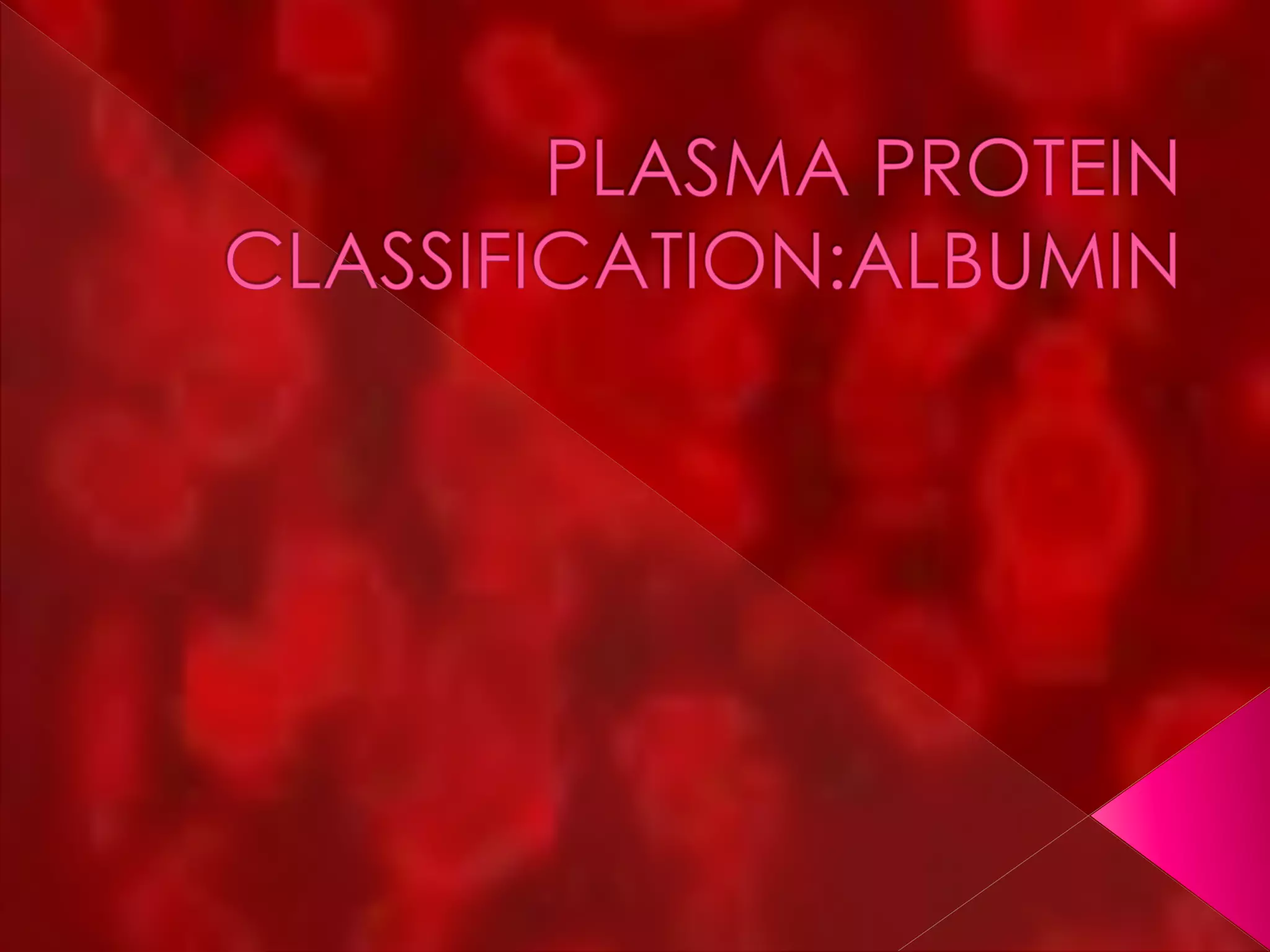 Plasma protein classification 1 albumin | PPTX | Blood Disorders ...