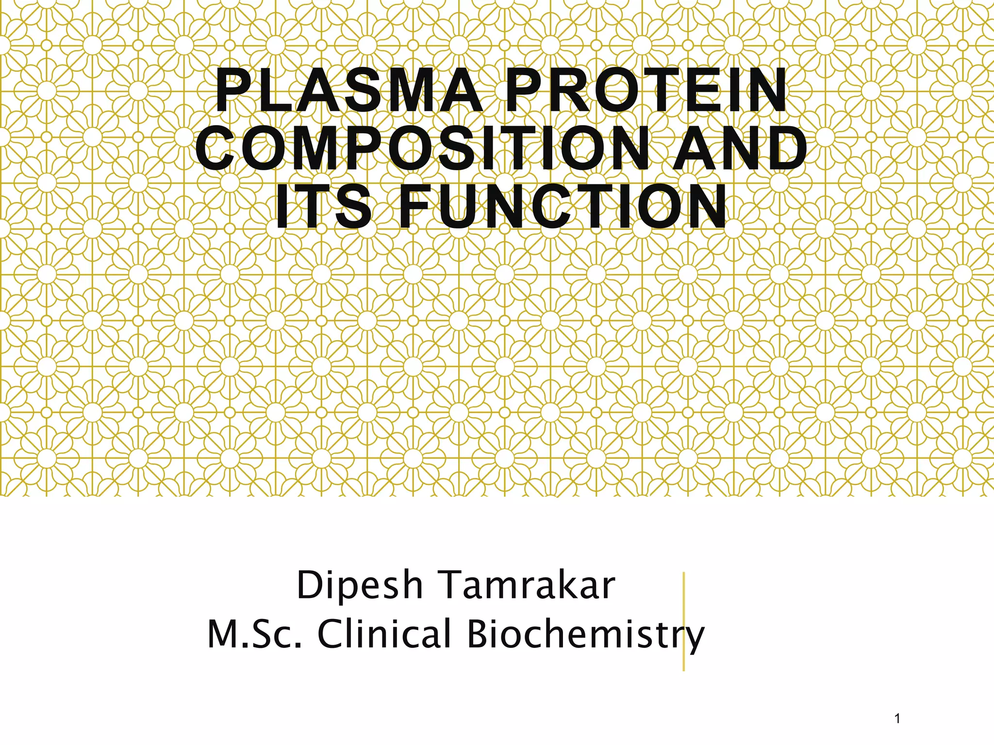 Plasma protein composition and function | PPTX