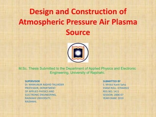 Atmospheric Pressure Plasma source | PPTX